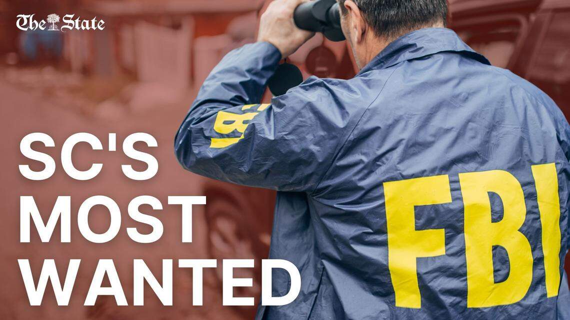 Here are the FBI’s most wanted in South Carolina | The State